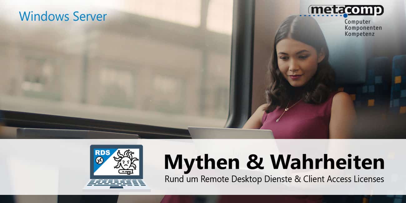 RDS CALs OEM Gruende & Mythen | MetaComp GmbH